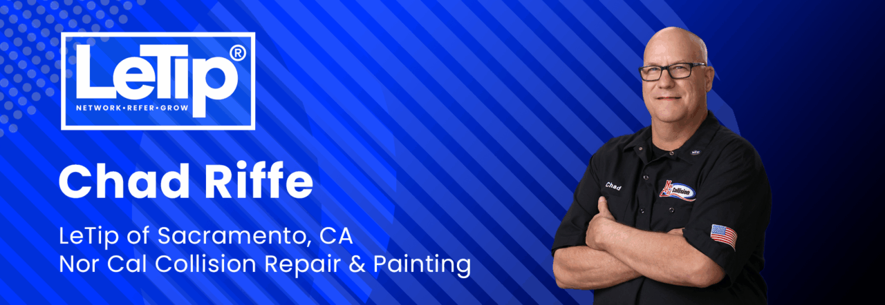 Member Spotlight: Chad Riffe - LeTip International